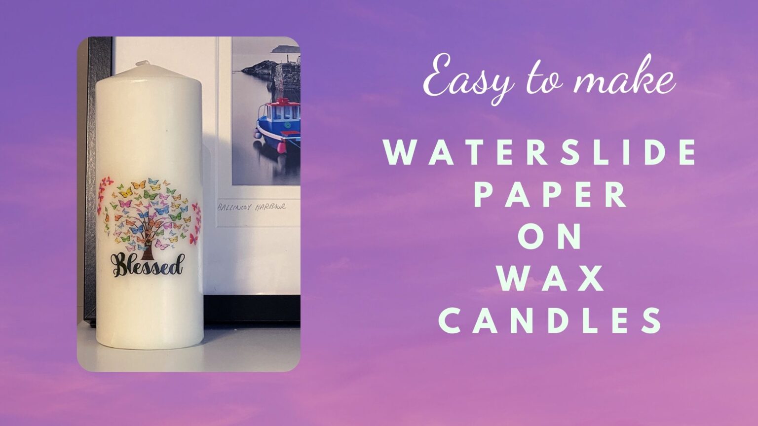 Easy DIY using Waterslide Paper on Candles - Baker Street Living