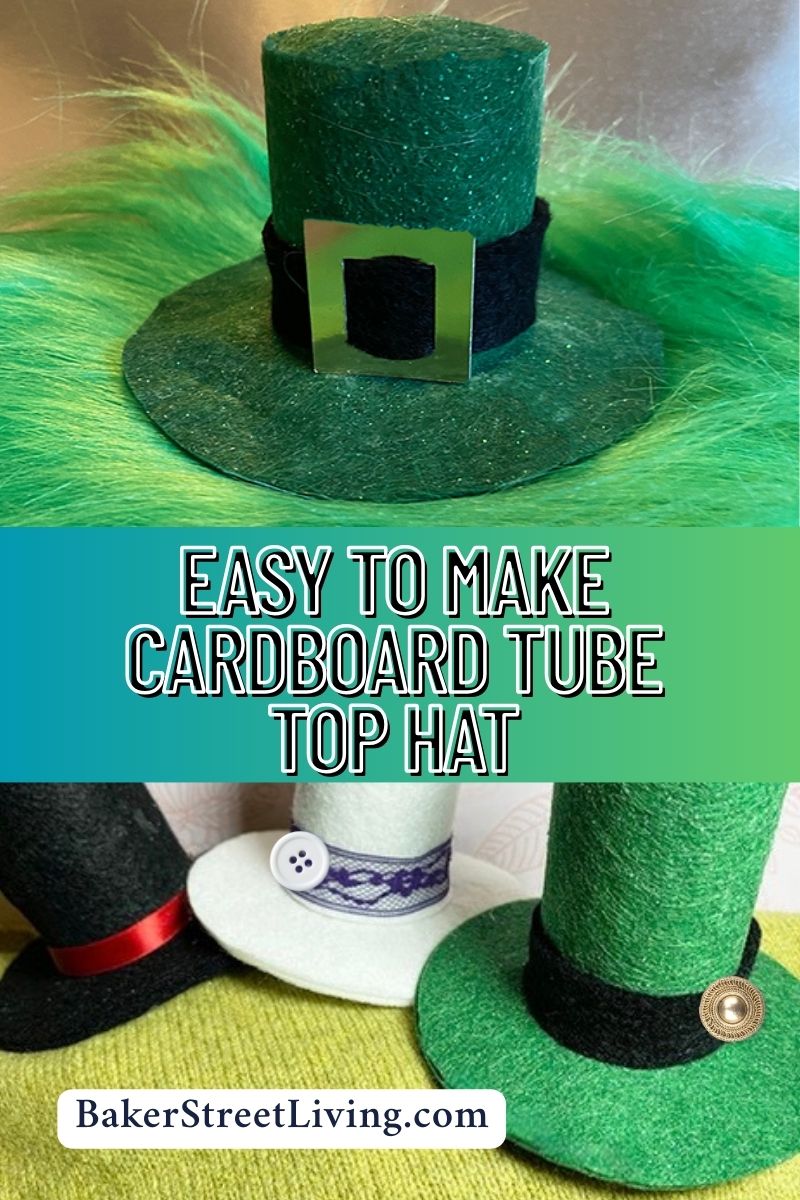 How to Make an easy Cardboard Tube Top Hat. - Baker Street Living