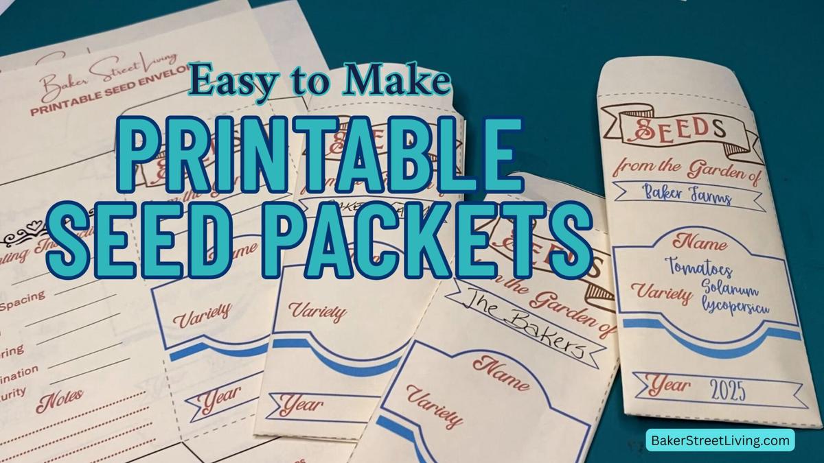 Easy to Make Printable Seed Packets for Sharing. - Baker Street Living
