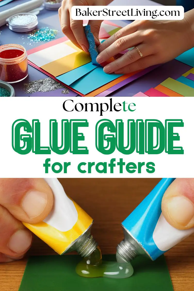 The Complete Glue Guide for Home Crafters - Baker Street Living