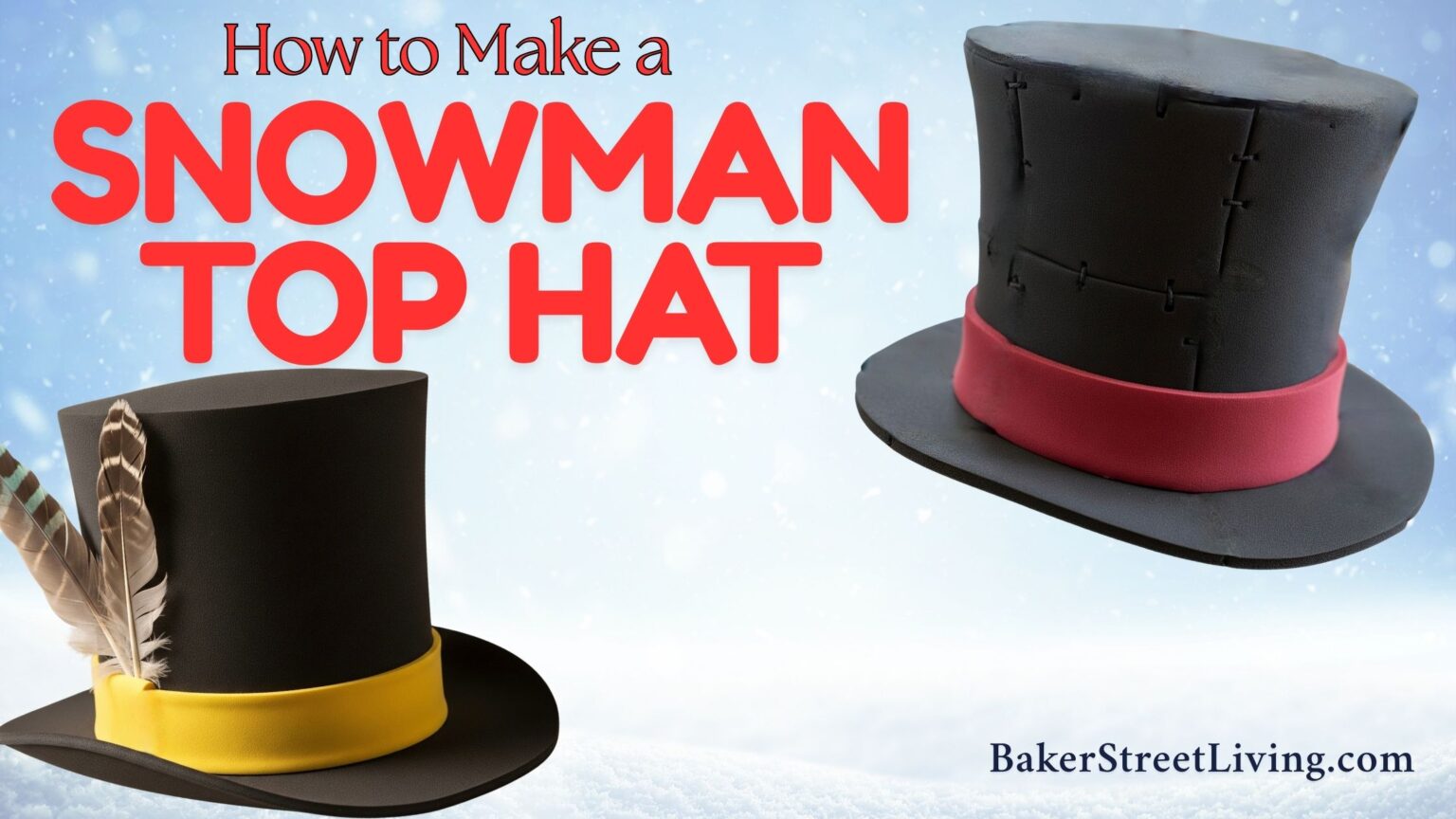 Easy to Make Snowman Top Hat (Free Pattern). - Baker Street Living