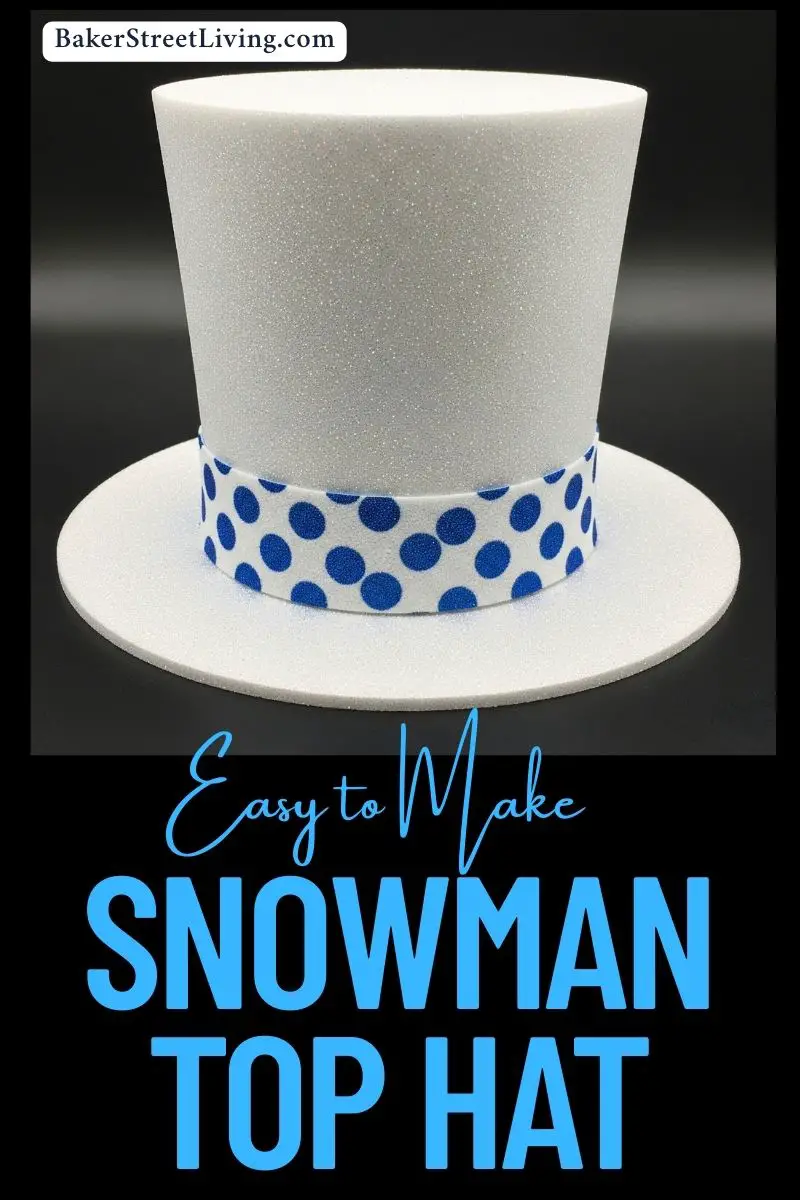 Easy to Make Snowman Top Hat (Free Pattern). - Baker Street Living