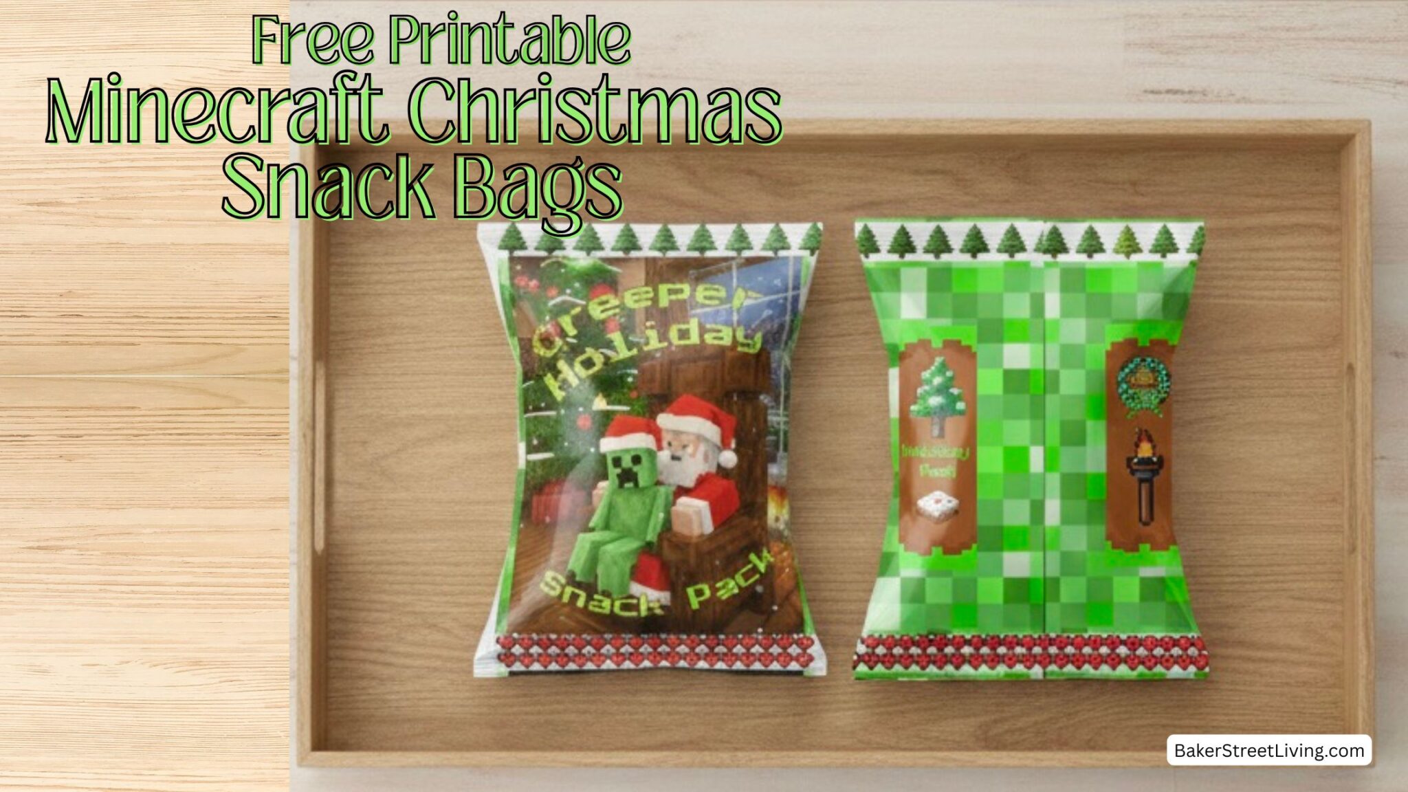 Free Printable Minecraft Snack Bag for Christmas. - Baker Street Living